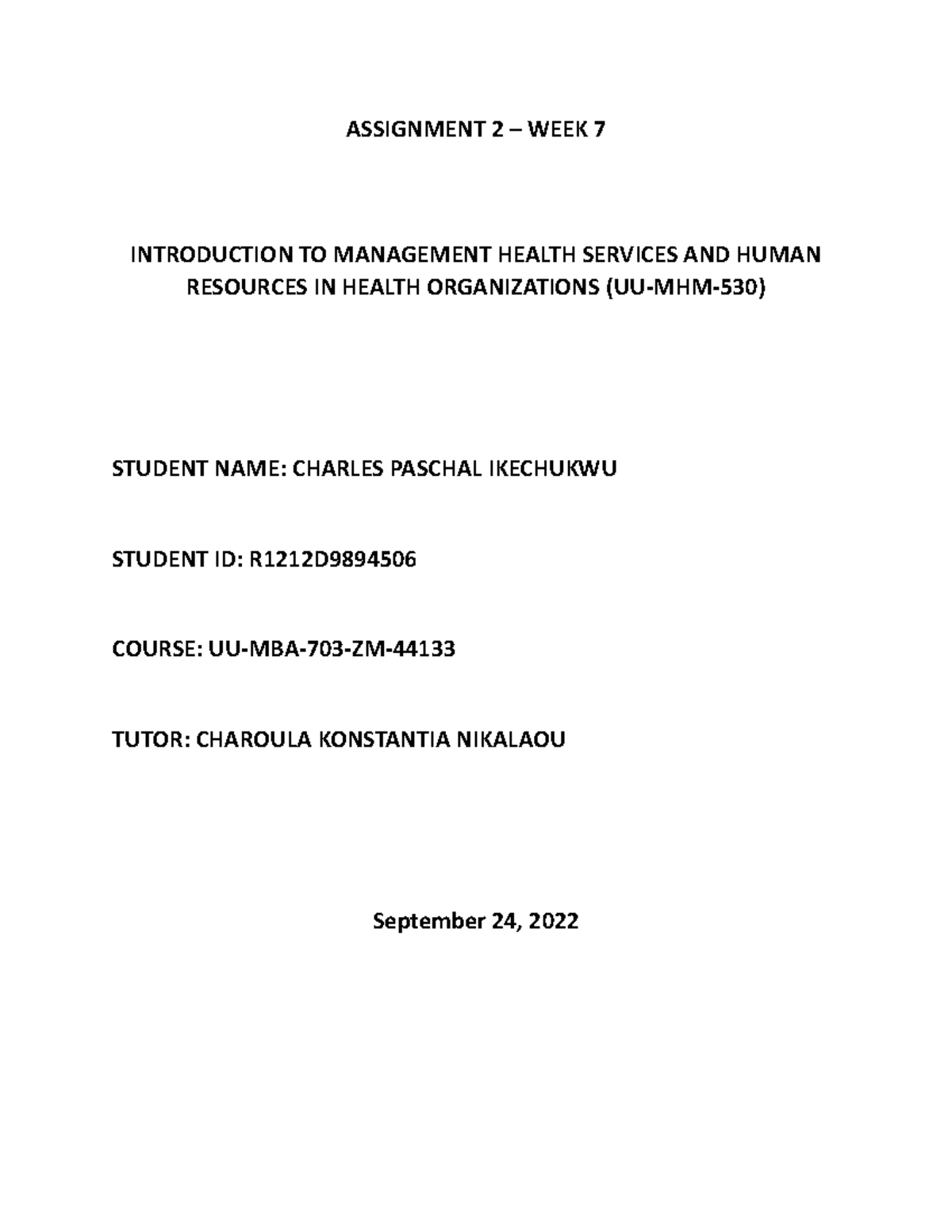 Assignment 2 - week 7 Unicaf - ASSIGNMENT 2 – WEEK 7 INTRODUCTION TO MANAGEMENT HEALTH SERVICES ...
