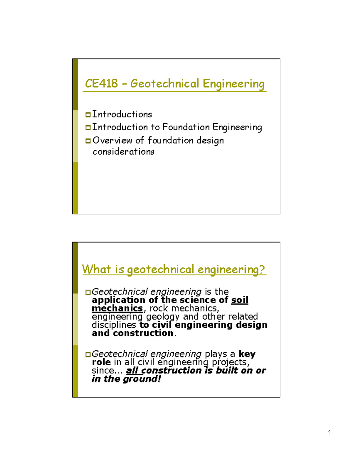 Topic 1 Intro To Geotech - Foundation - CE418 Geotechnical Engineering ! Introductions ! - Studocu