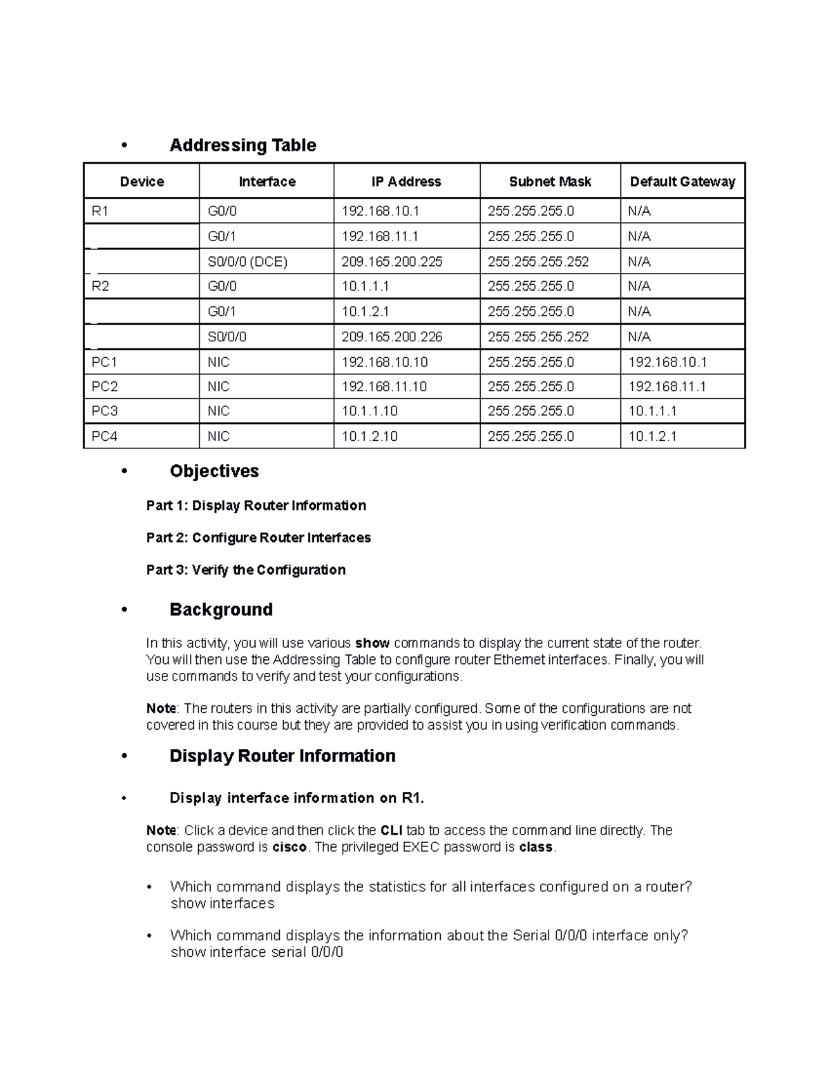 10.3.4 Packet Tracer - Connect a Router to a LAN - • Addressing Table Device Interface IP ...