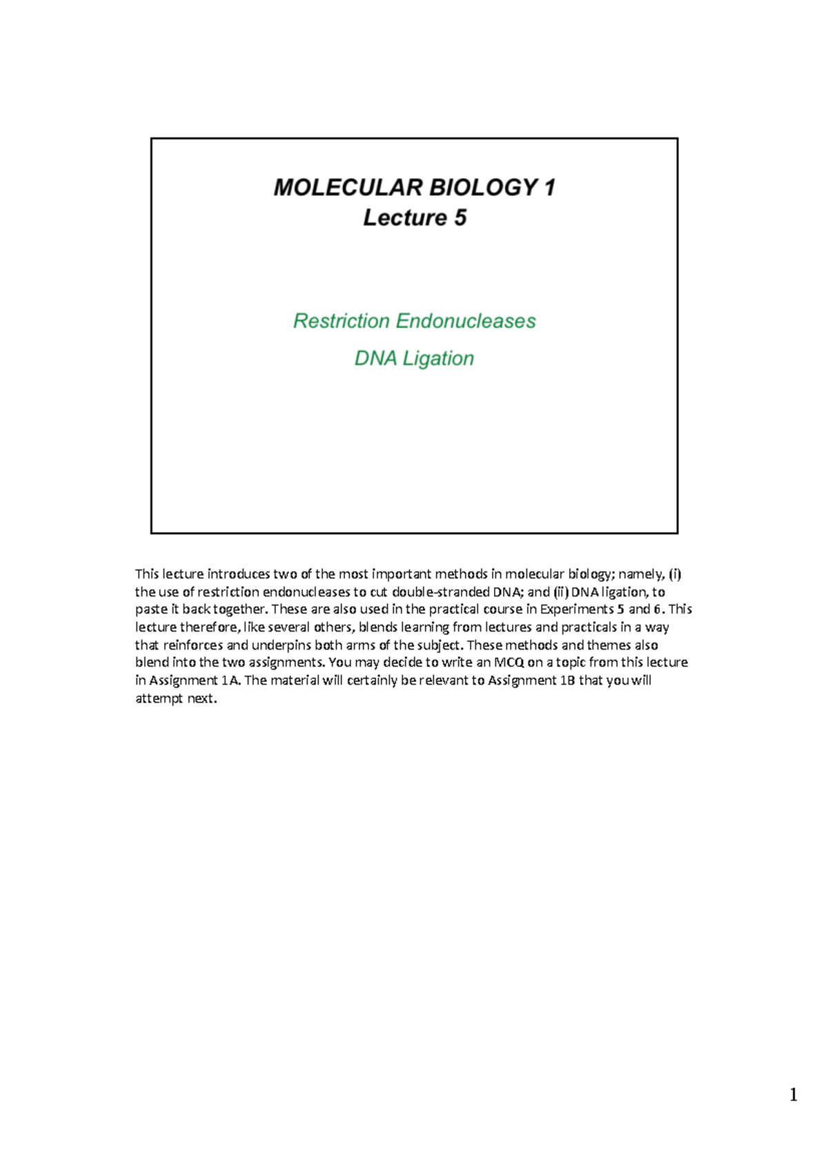 MB1-Lecture 5 Restriction Endonucleases, DNA Ligation - This lecture introduces two of the most ...