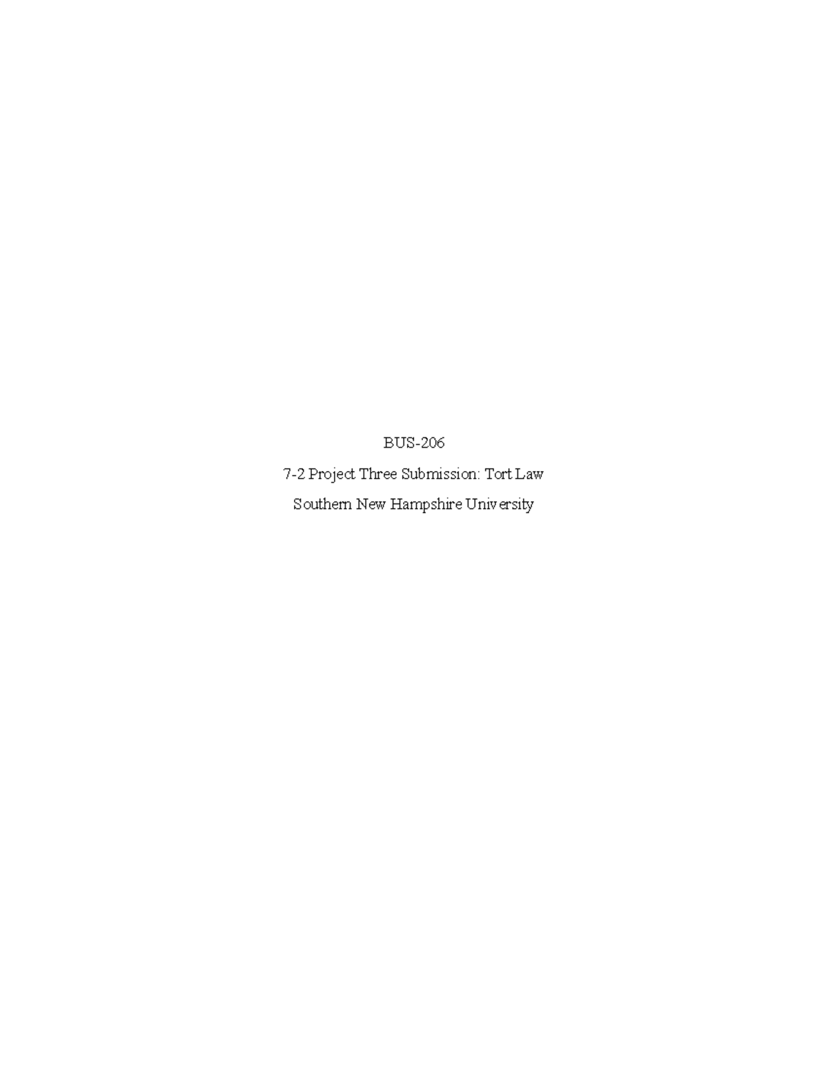 BUS-206 - 7-2 Project Three Submission - Tort Law - BUS- 7-2 Project ...