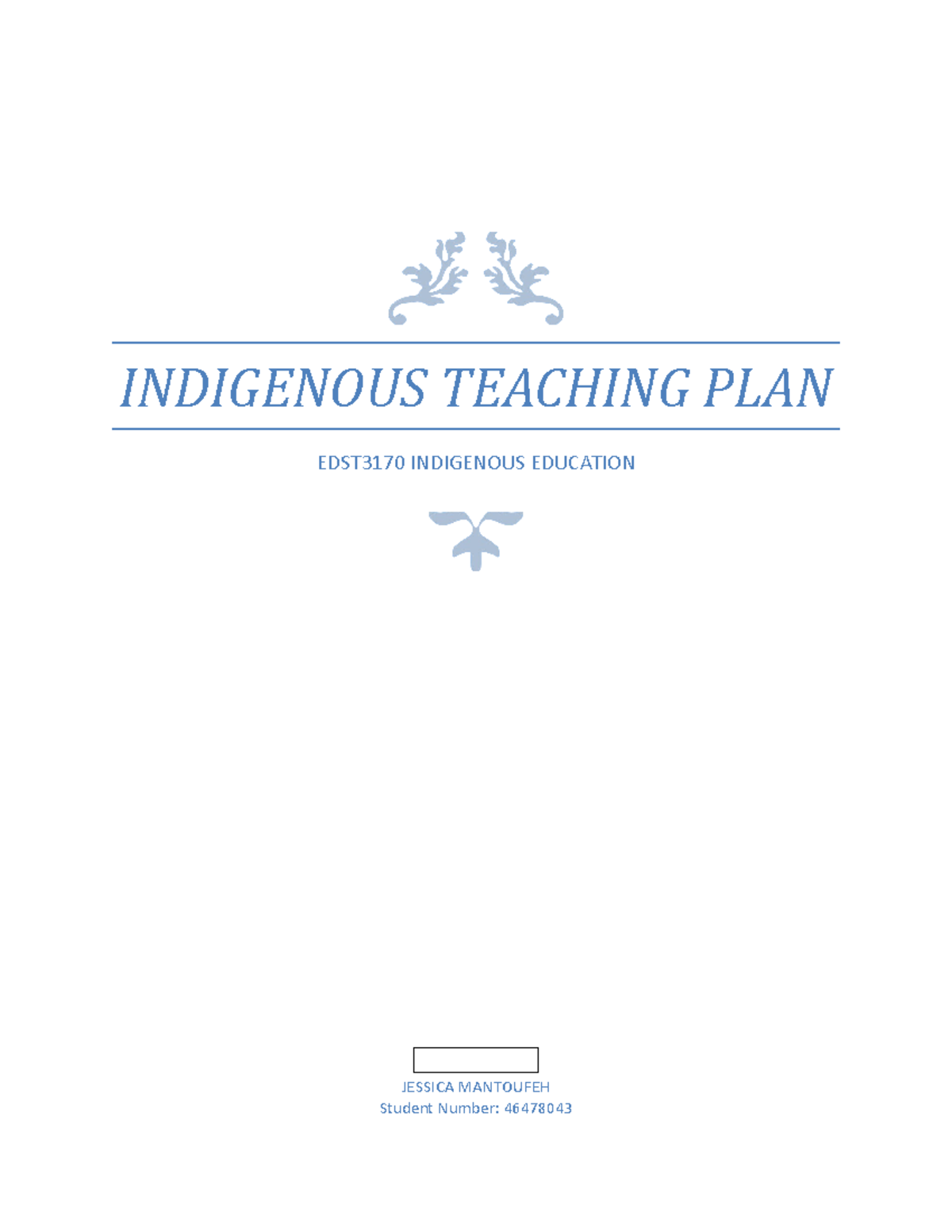 Assesment 2 Indigneous studies - INDIGENOUS TEACHING PLAN EDST3170 ...