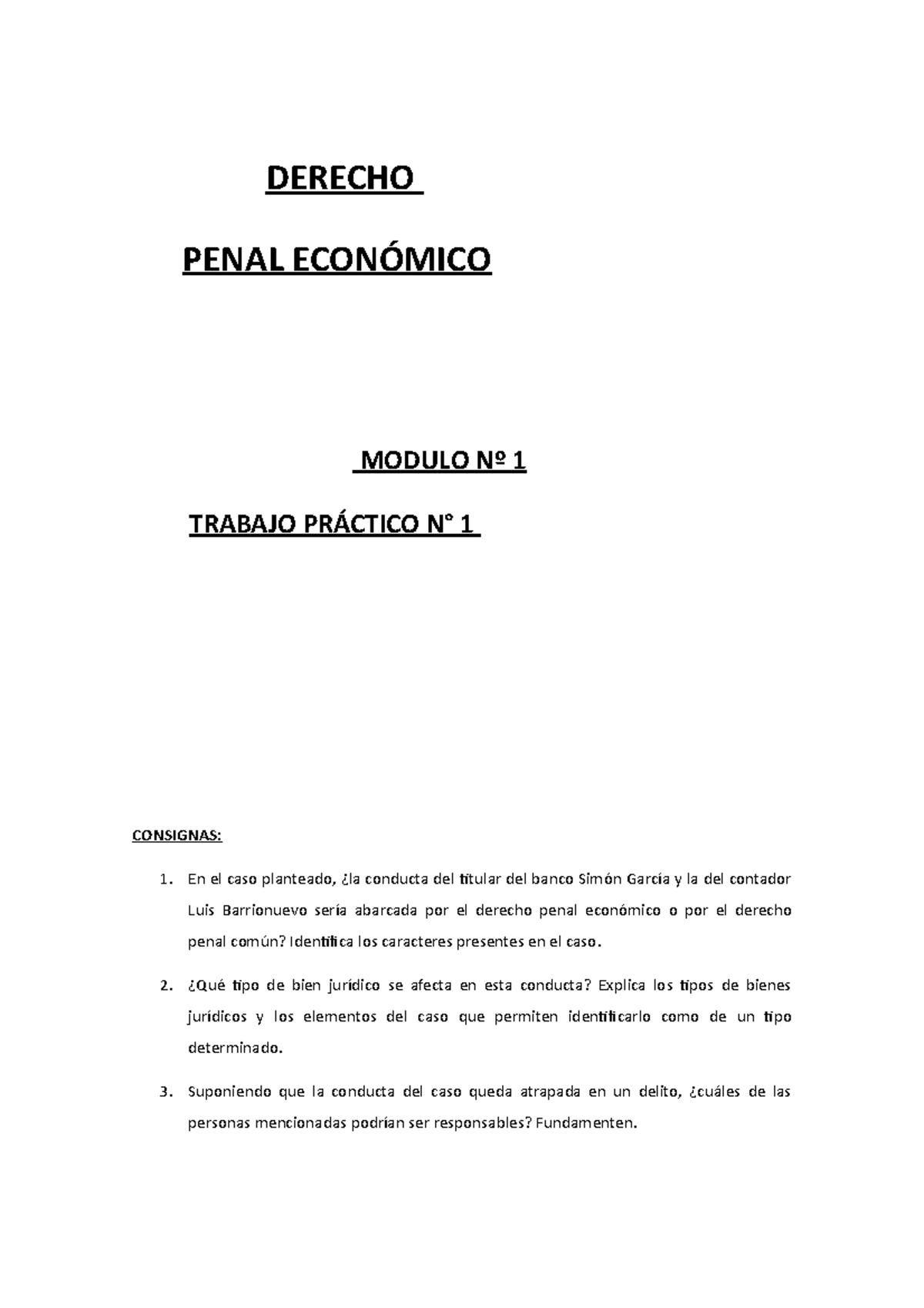 TP1 Penal ECON - TP1 Aprobado - DERECHO PENAL ECONÓMICO MODULO Nº 1 TRABAJO PRÁCTICO N° 1 ...