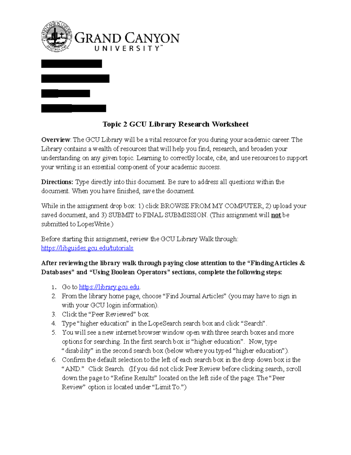 Topic 2 GCU Library Research Worksheet - Name: Keydra Evans Course: UNV ...