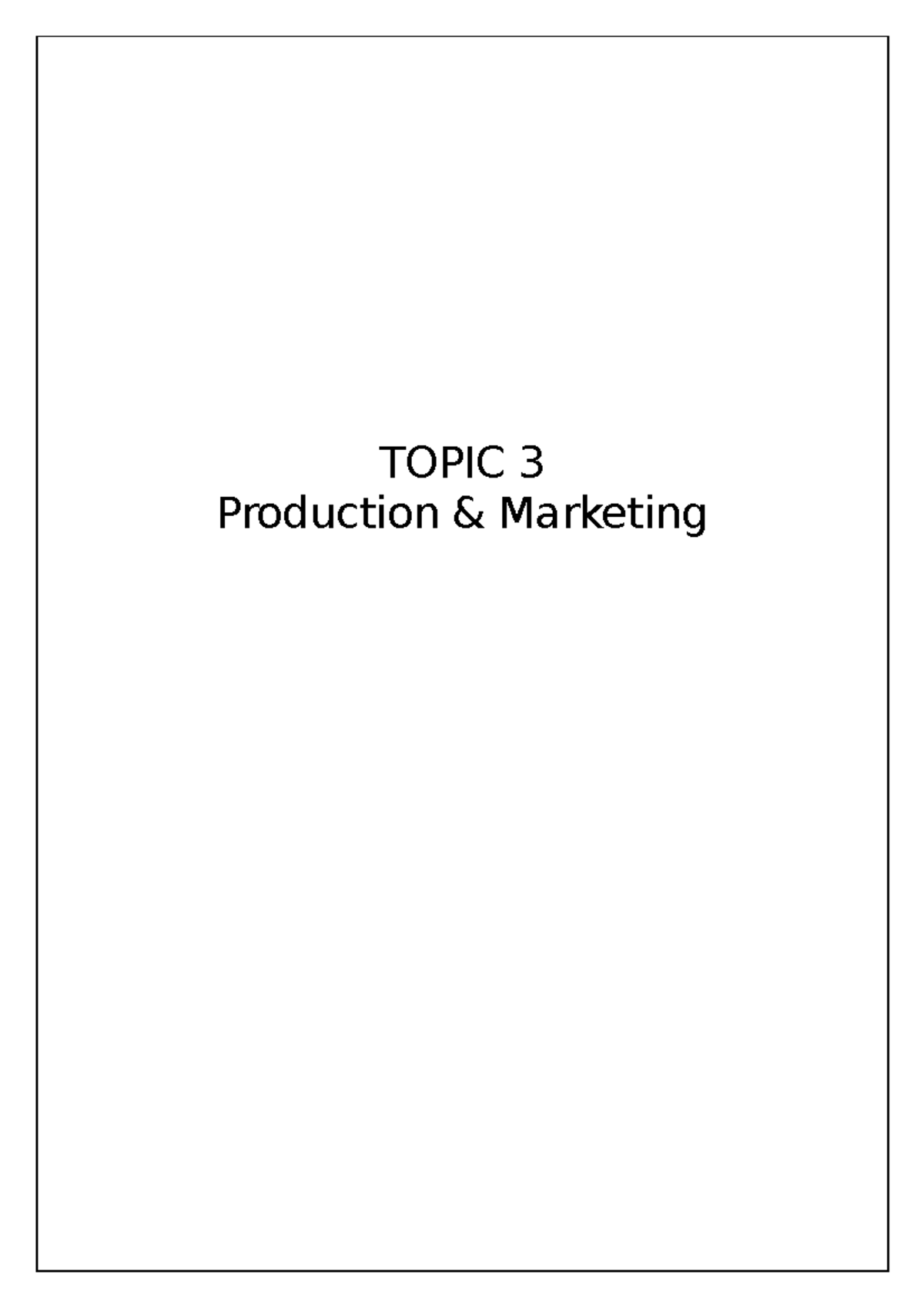 Topic 3-Production and Marketing-Student version - TOPIC 3 Production ...