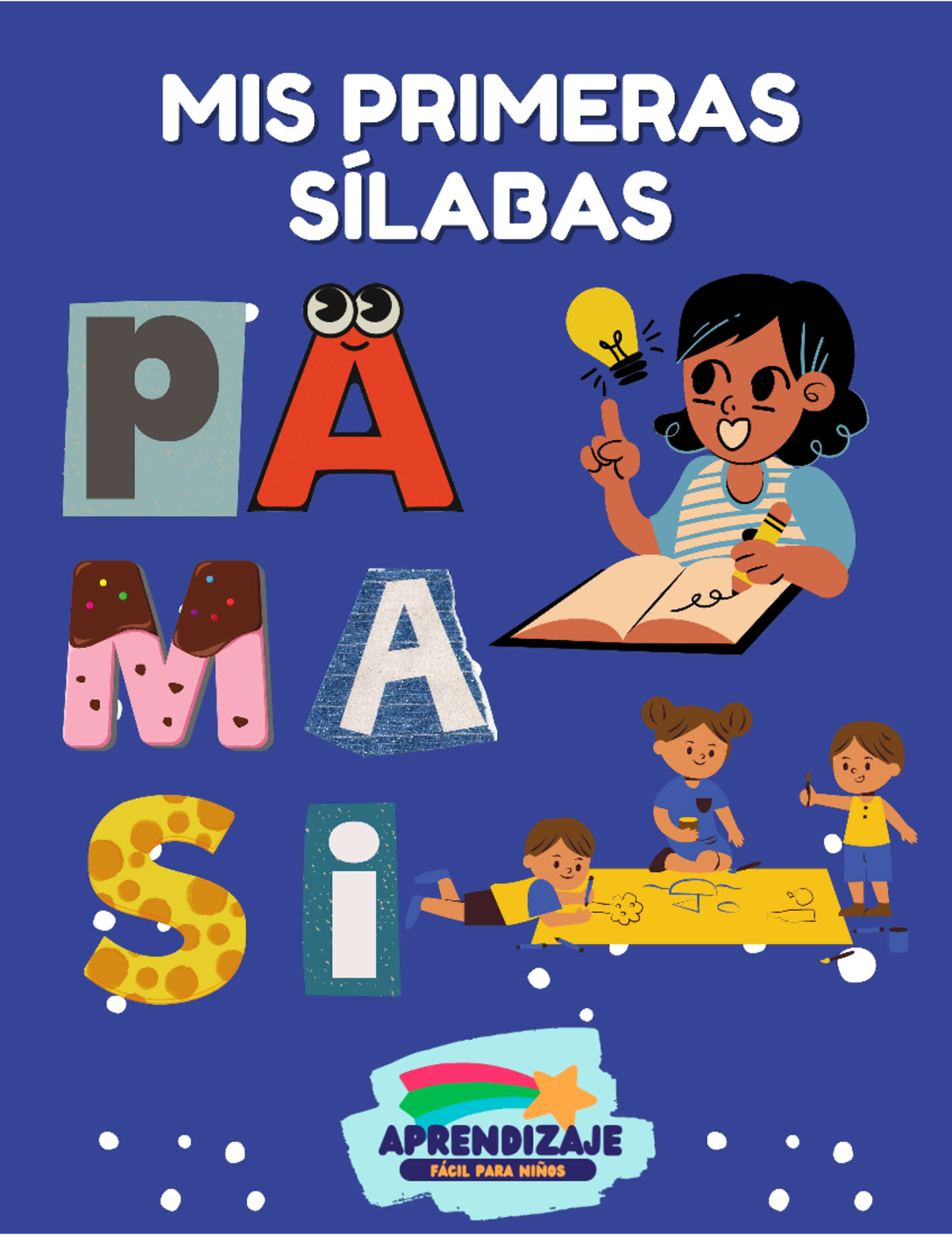 7. MIS Primeras Sílabas - MIS PRIMERAS SÍLABAS PIA MA APRENDIZAJE FÁCIL ...