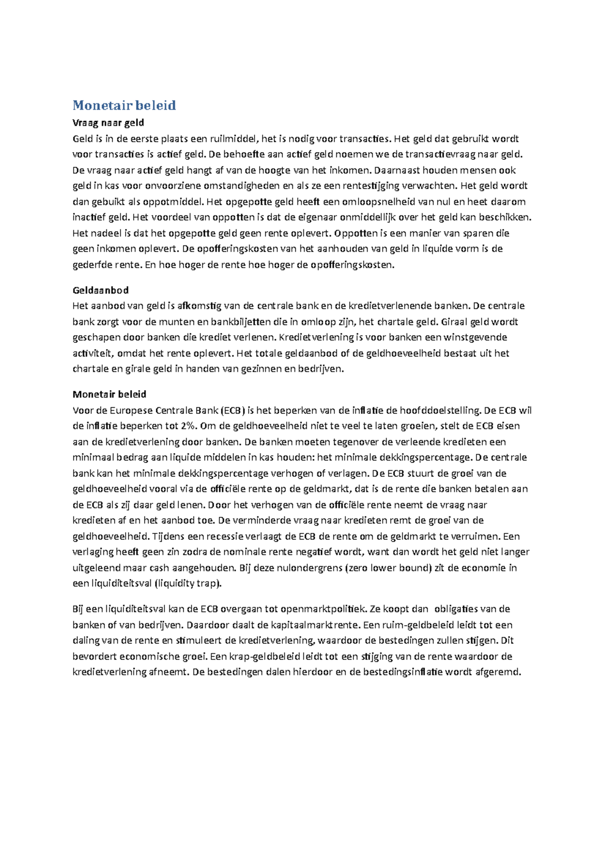 Economische crisis H5 - Monetair beleid Vraag naar geld Geld is in de ...