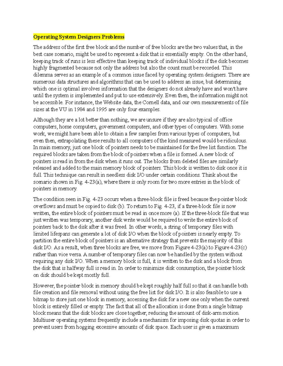 Operating System Designers Problems - On the other hand, keeping track ...