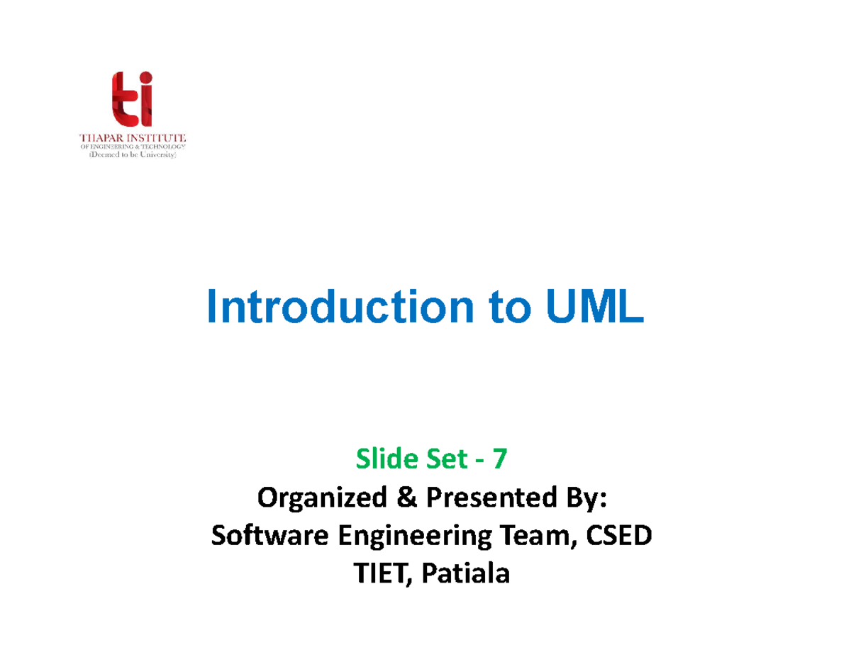 UML Diagrams I - dgfhjk - Introduction to UML Slide Set - 7 Organized & Presented By: Software ...