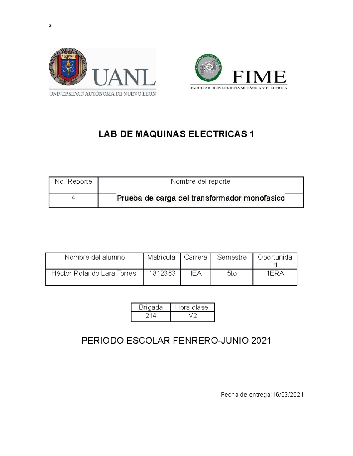 Practica 4 del laboratorio de maquinas electricas - LAB DE MAQUINAS ELECTRICAS 1 No. Reporte ...