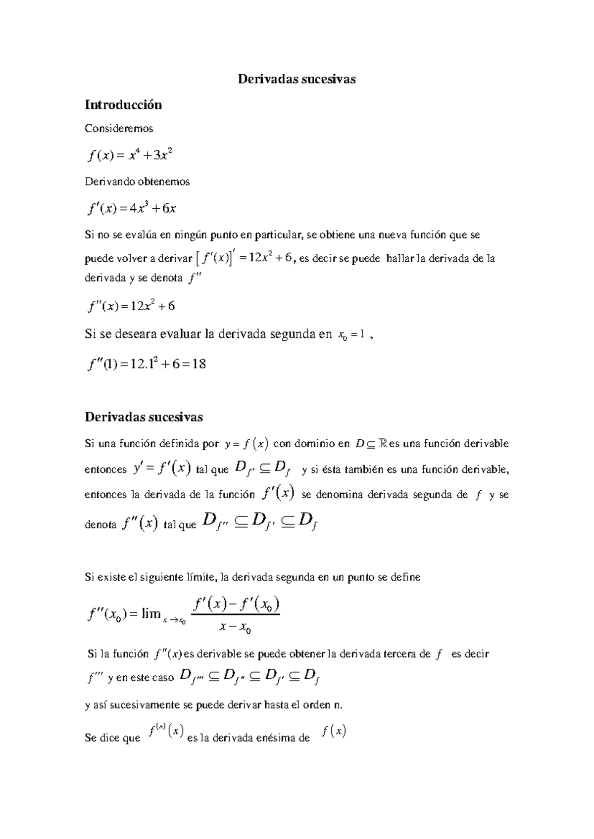 Derivadas sucesivas y Diferencial - Derivadas sucesivas Introducción Consideremos 4 2 f ( )x x 3 ...