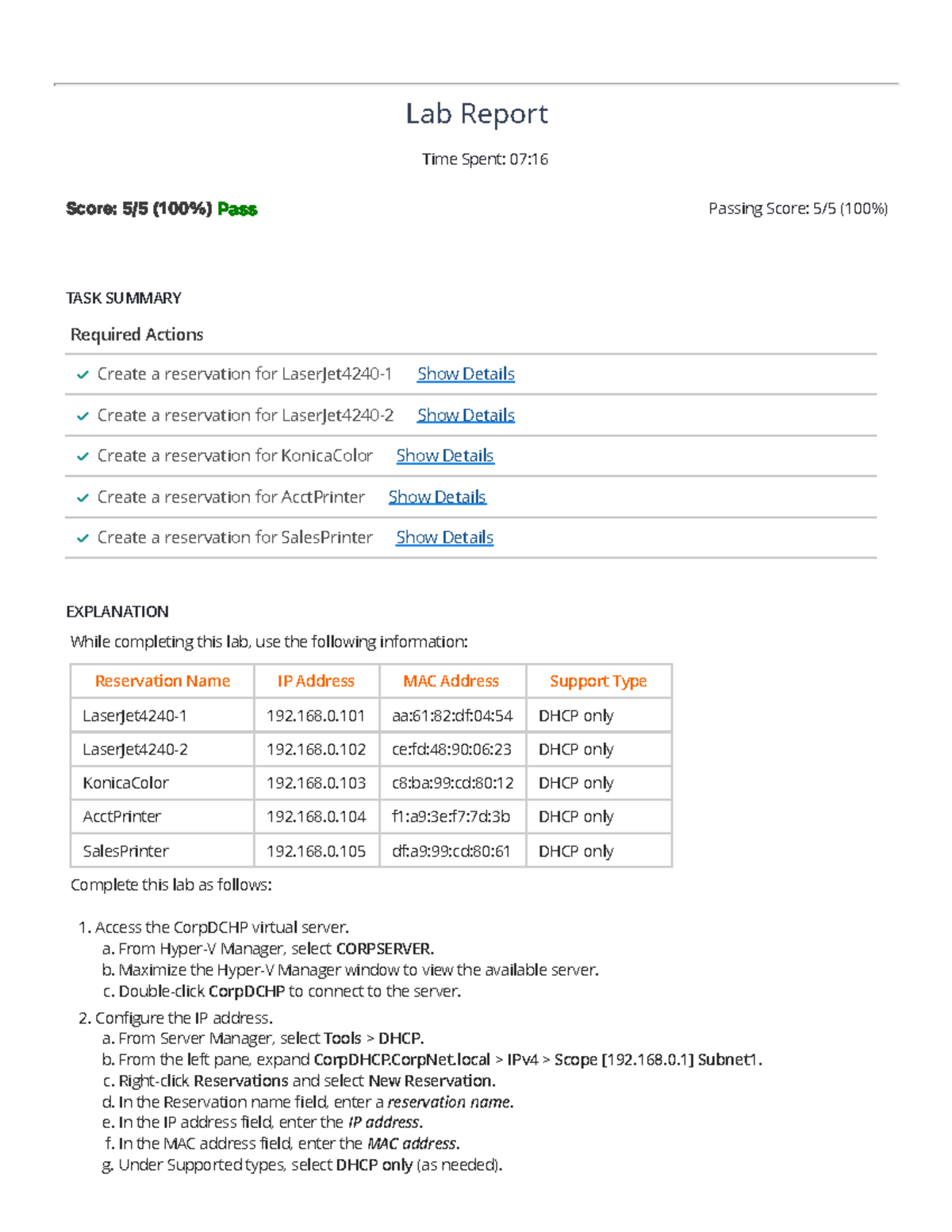 438 Create DHCP Client Reservations - Lab Report Time Spent: 07: Score: 5/5 (100%) Pass Passing ...