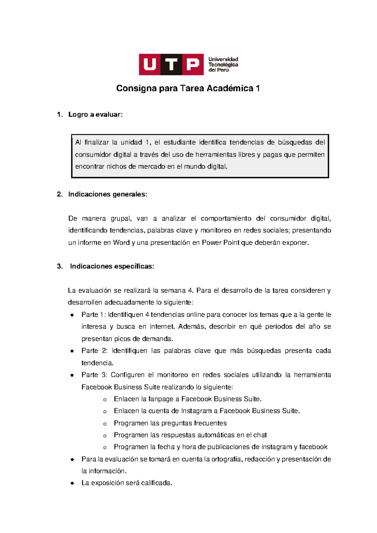 TA1 Indicacione - TRABAJOS - Consigna para Tarea Académica 1 1. Logro a evaluar: Al finalizar la ...
