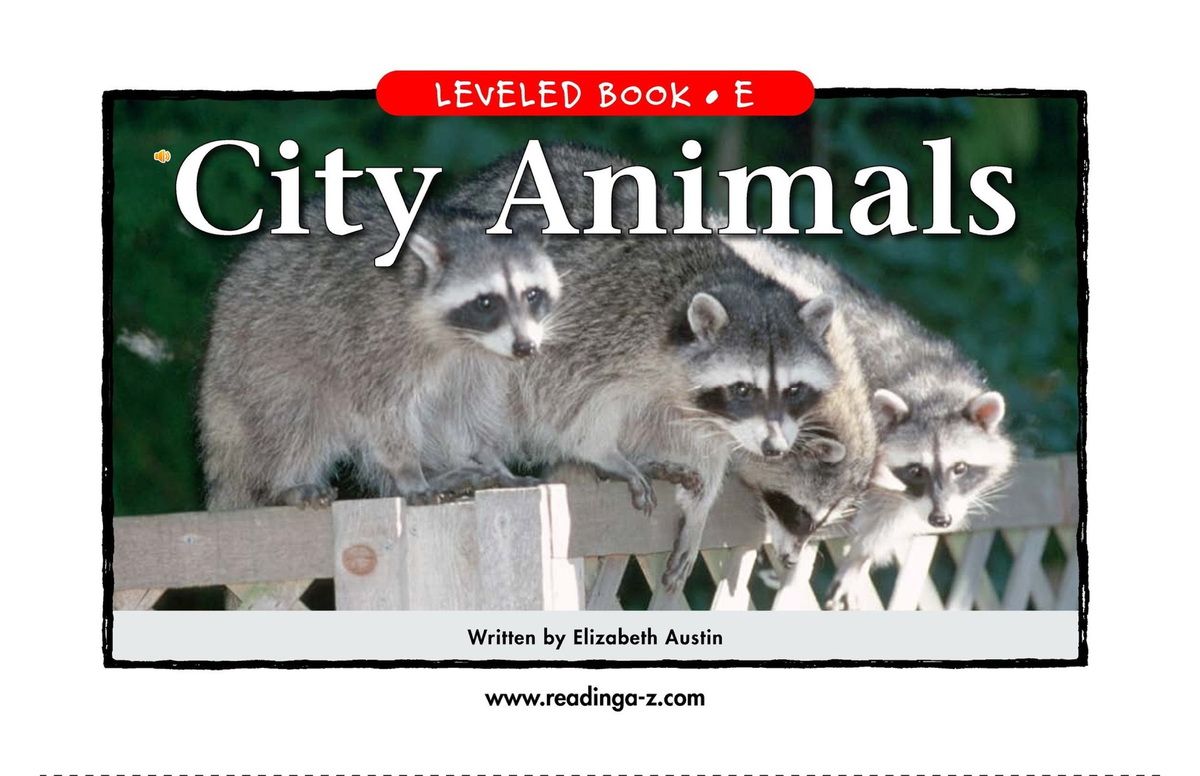 City Animals - asfasdfasdf - LEVELED Book E ab City Animals Written ...
