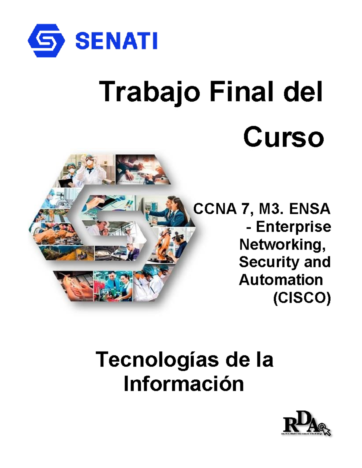PCBD-316 Trabajofinal - Trabajo Final del Curso CCNA 7, M3. ENSA - Enterprise Networking ...