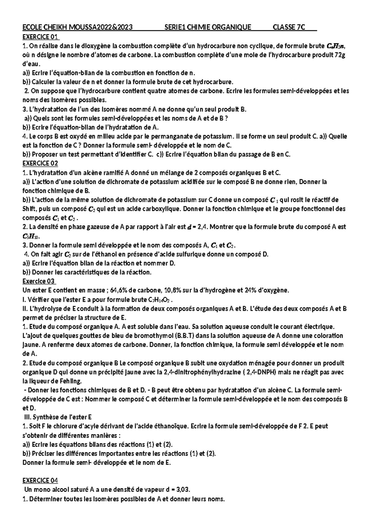 Serie 1 Chimie 2023 - ECOLE CHEIKH MOUSSA2022&2023 SERIE1 CHIMIE ORGANIQUE CLASSE 7C EXERCICE 01 ...