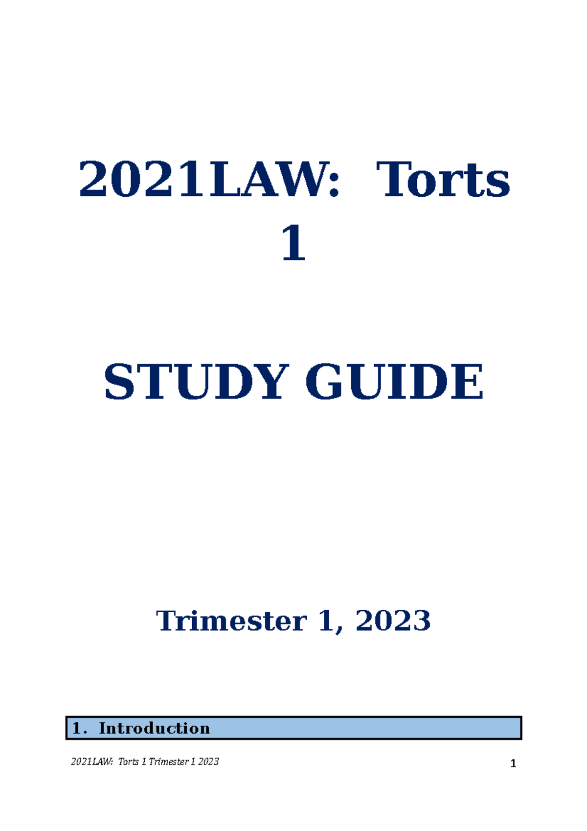 2021LAW Study Guide 2023 - 2021LAW: Torts 1 STUDY GUIDE Trimester 1, 2023 1. Introduction Course ...