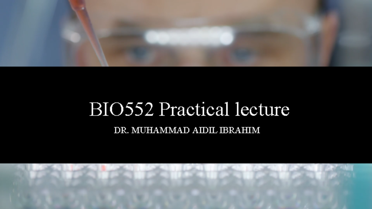 Lab Lecture - Human Biology - BIO552 Practical lecture DR. MUHAMMAD ...