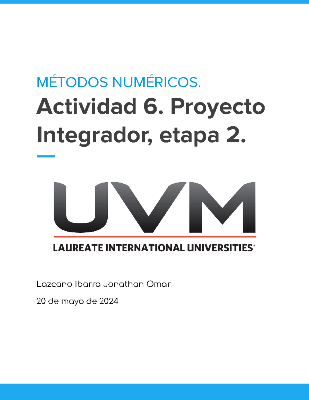 MÉ Todos NUMÉ Ricos. Actividad 6. Proyecto Integrador, etapa 2 - MÉTODOS NUMÉRICOS. Actividad 6 ...