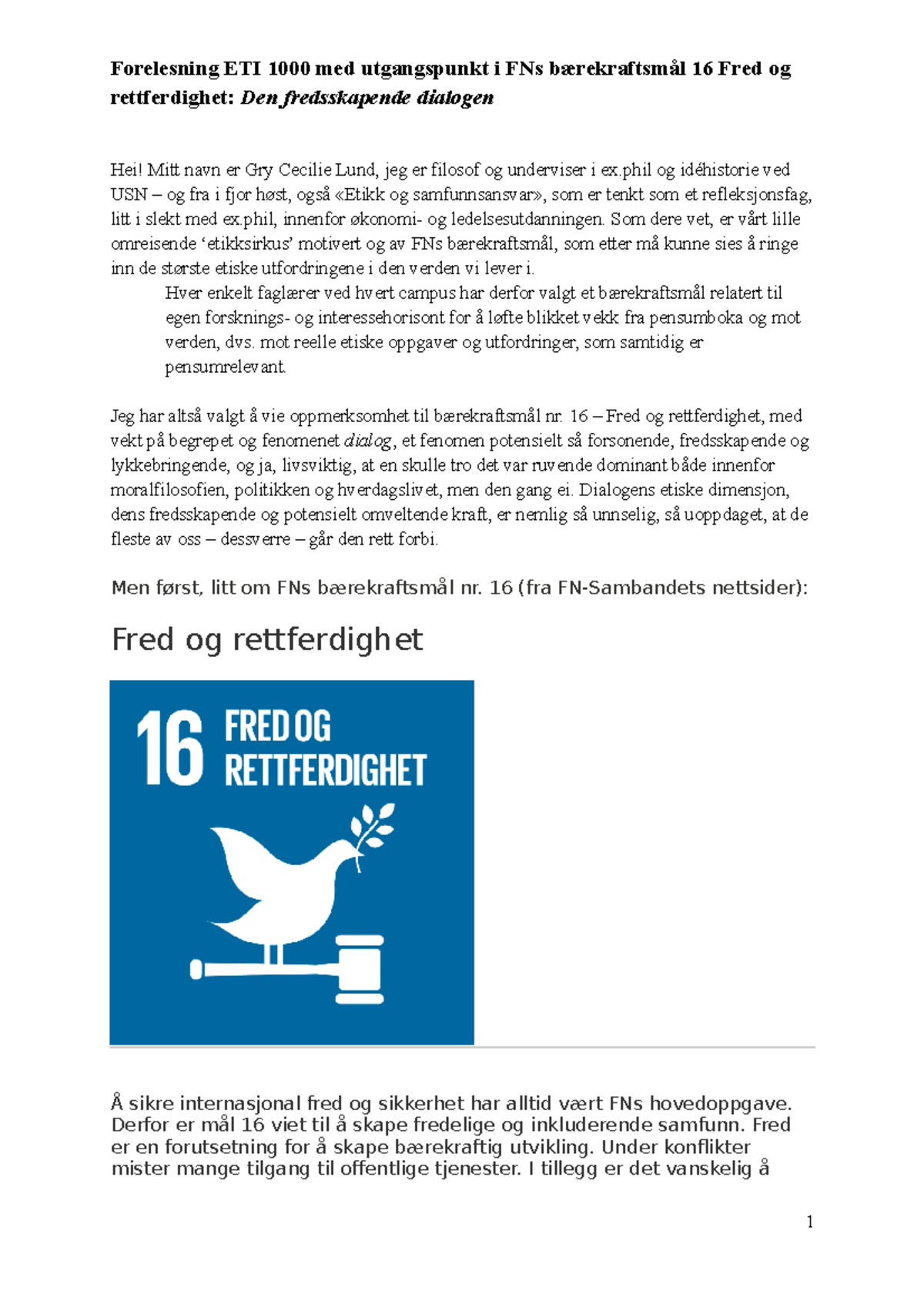 Forelesning ETI 1000 med utgangspunkt i FNs bærekraftsmål 16 Fred og rettferdighet- Den - Studocu