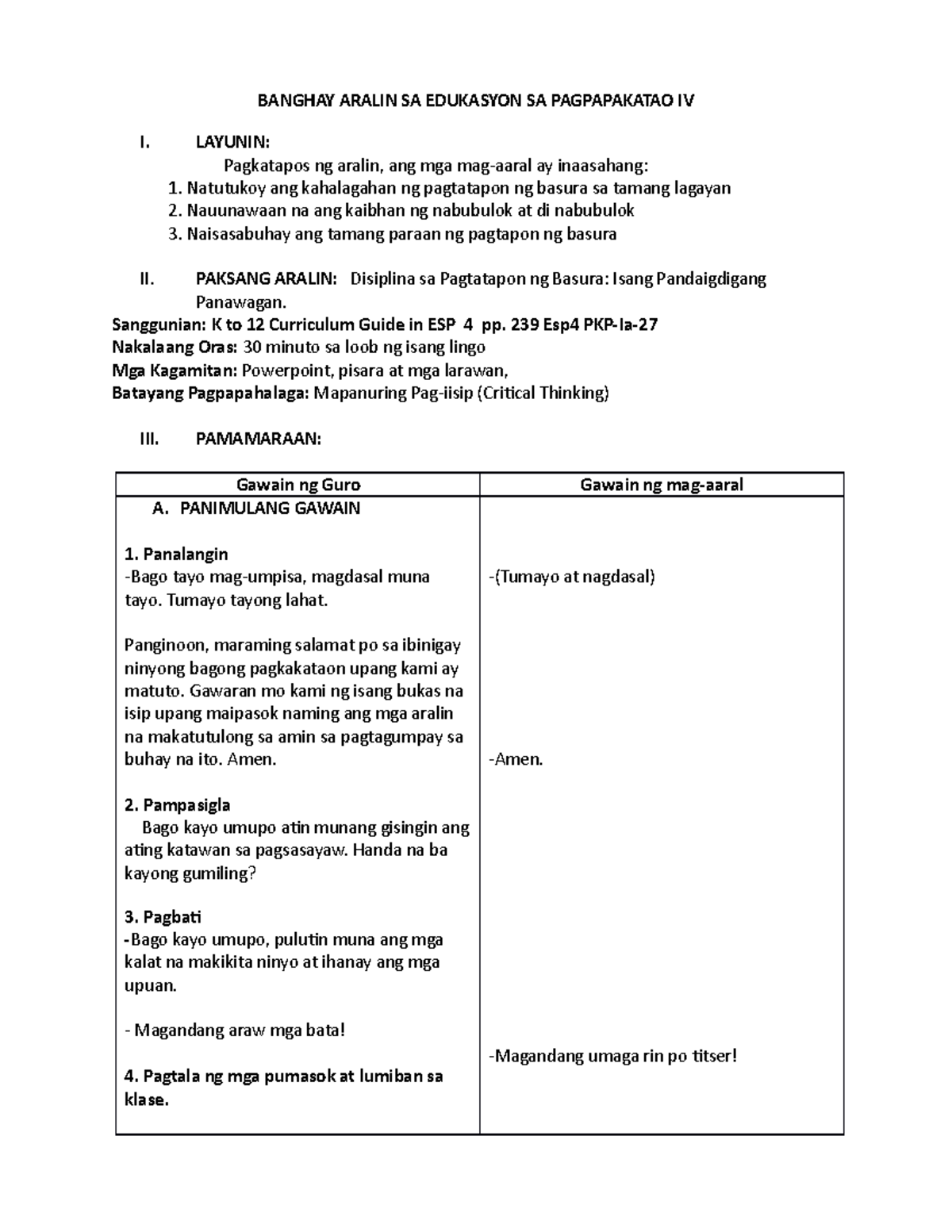 DLP ESP Group 10 - Esp - BANGHAY ARALIN SA EDUKASYON SA PAGPAPAKATAO IV I. LAYUNIN: Pagkatapos ...