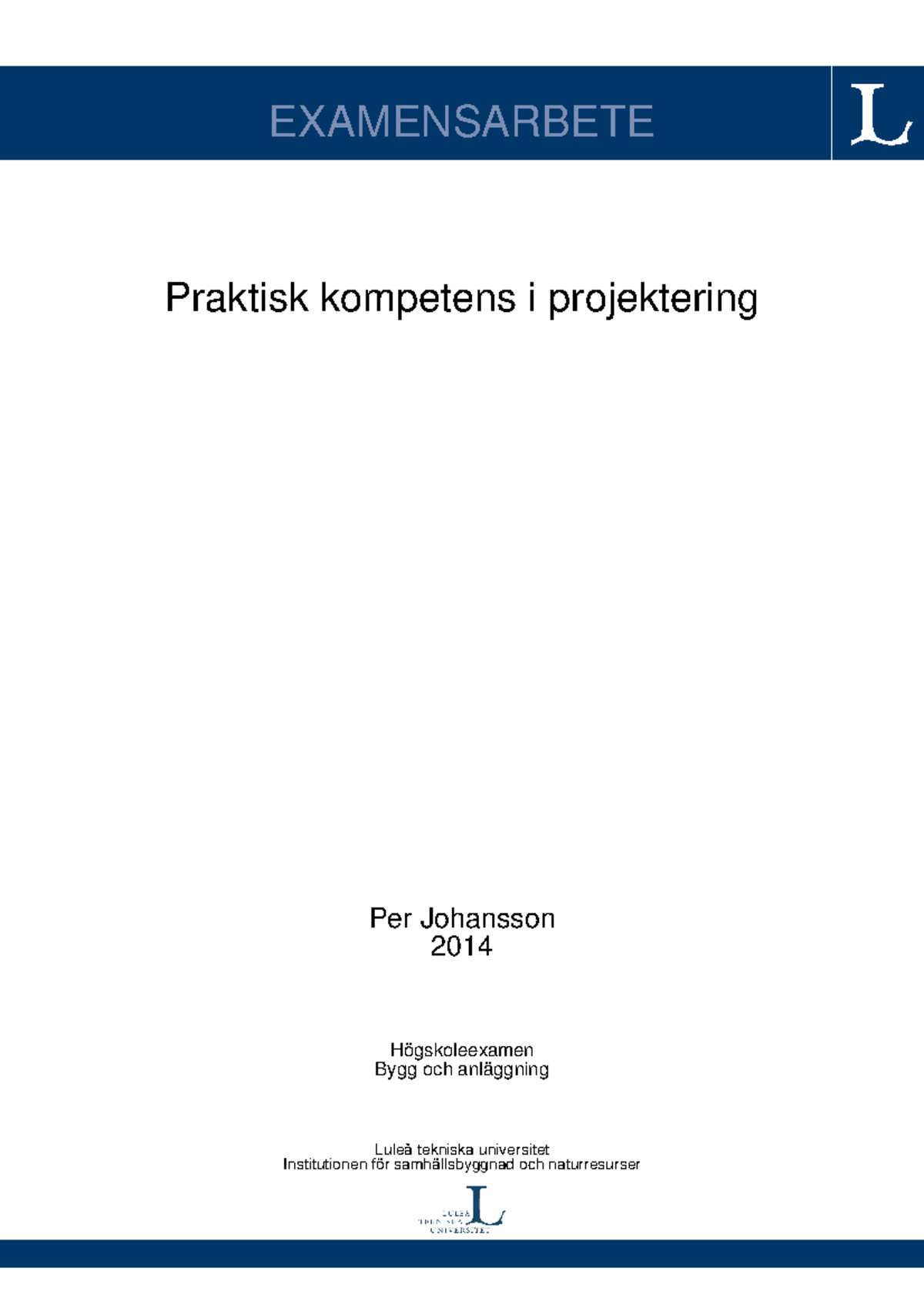 Examensarbete inom Bygg och anläggning - EXAMENSARBETE Praktisk ...