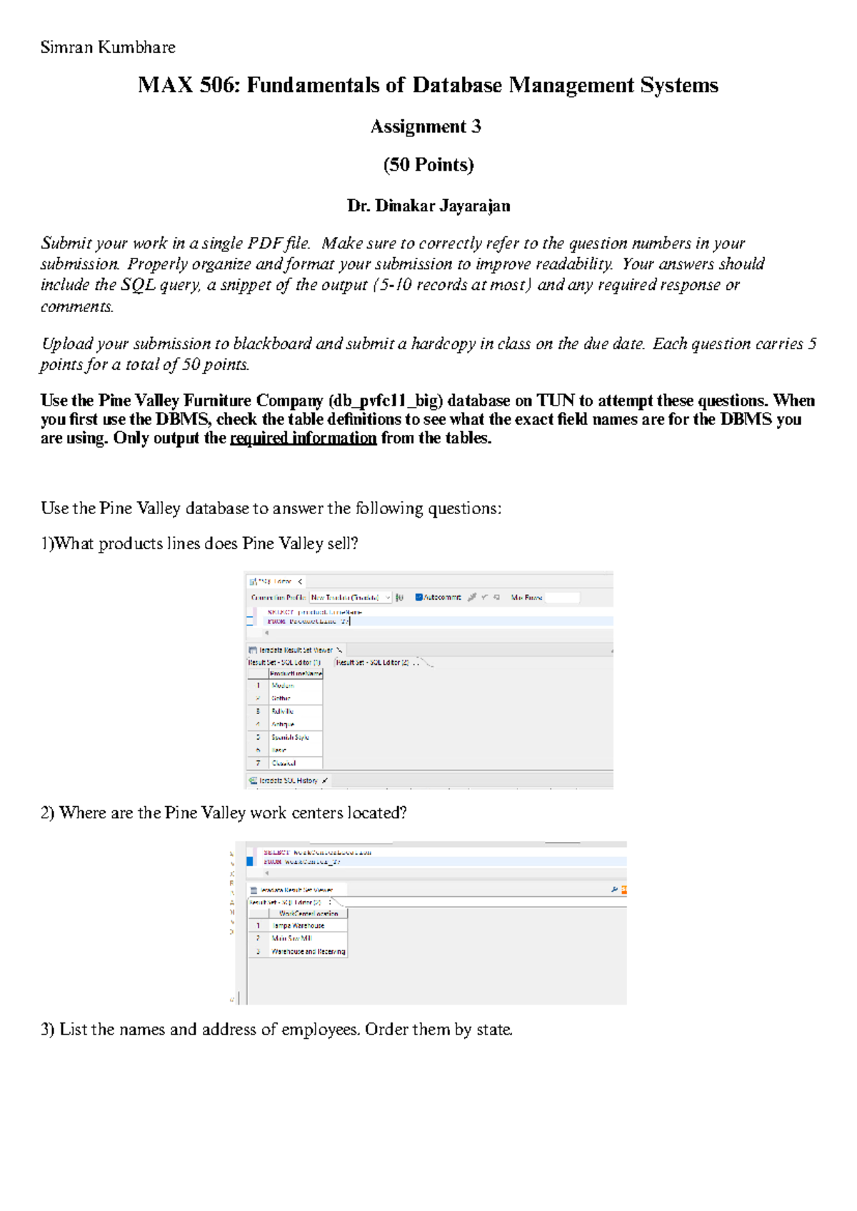 Assignment 3 - Simran Kumbhare MAX 506: Fundamentals of Database Management Systems Assignment 3 ...