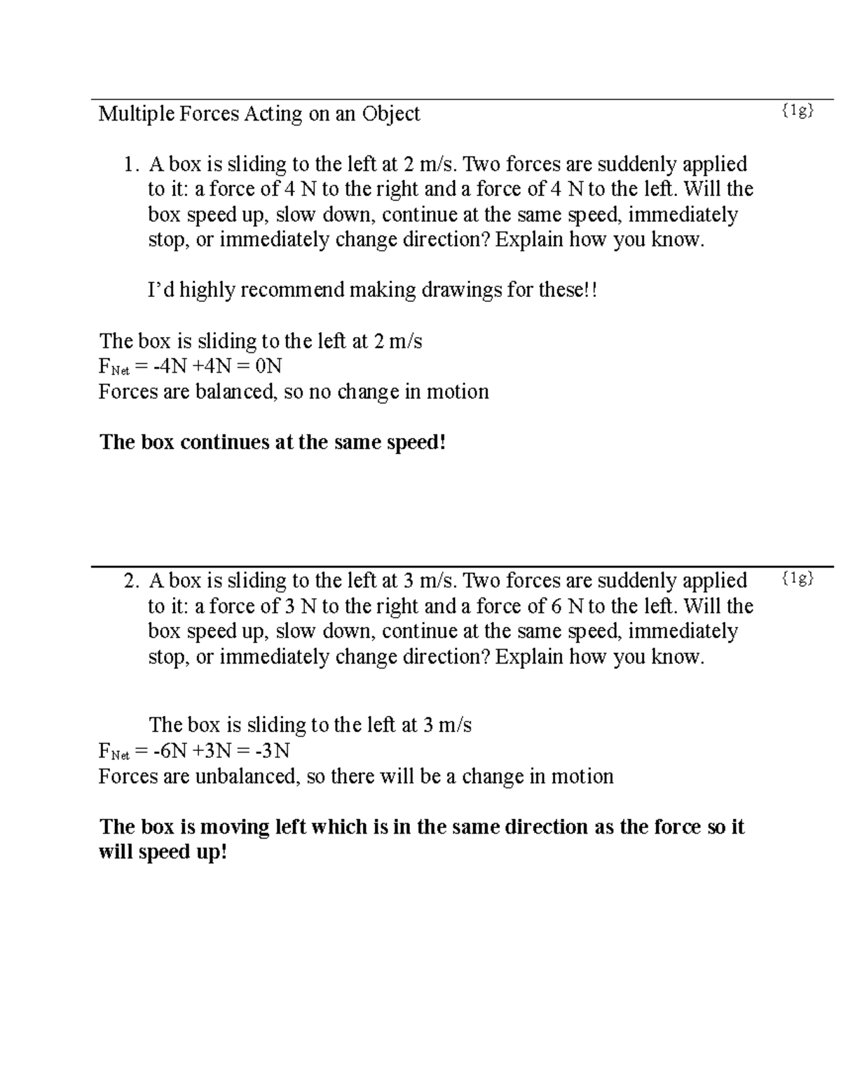 - Multiple Forces - A box is sliding to the left at 2 m/s. Two forces ...