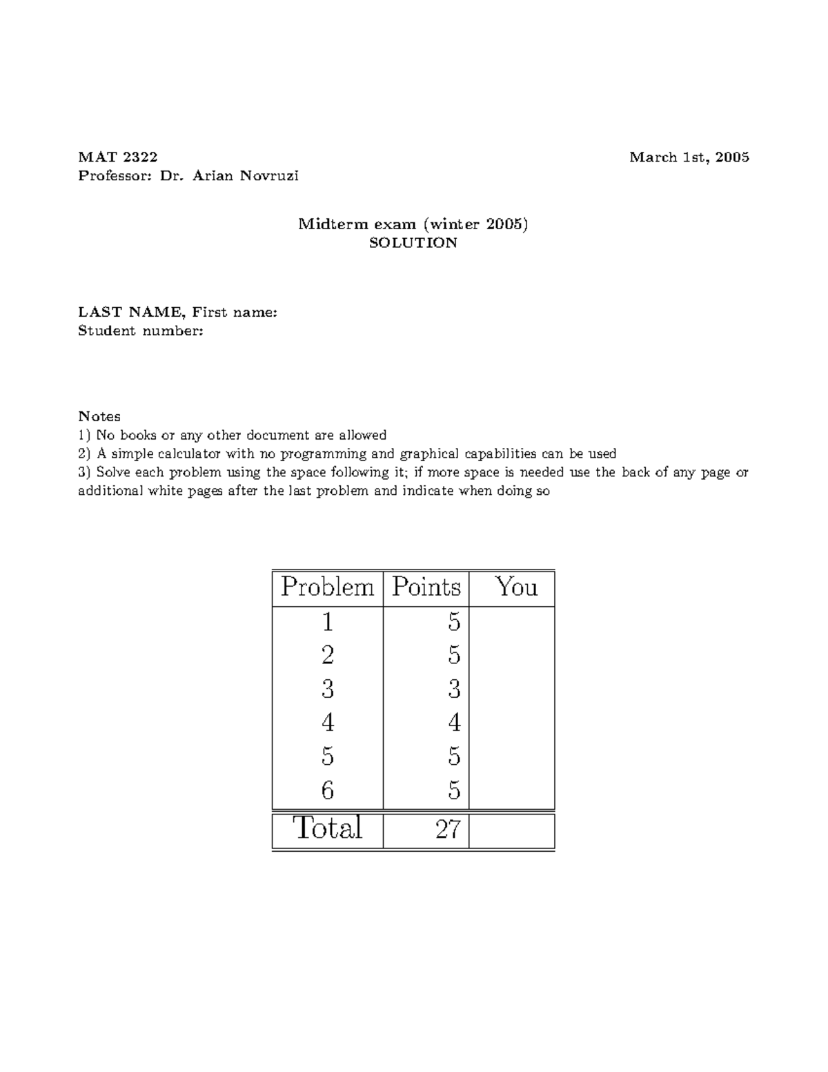 2005-mat2322-mid1+sol - MAT 2322 March 1st, 2005 Professor: Dr. Arian ...