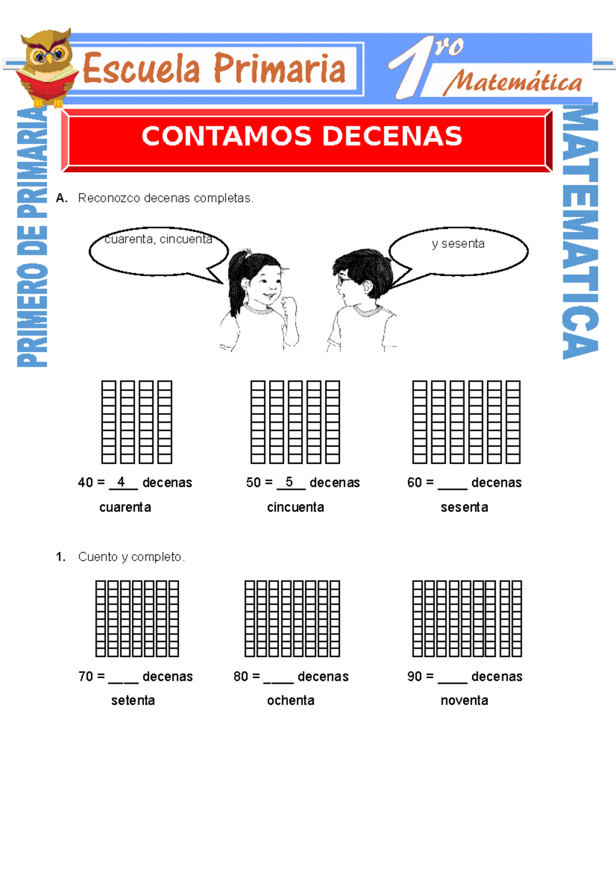 Contando Decenas para Primero de Primaria - Primero de Primaria A. Reconozco decenas completas ...
