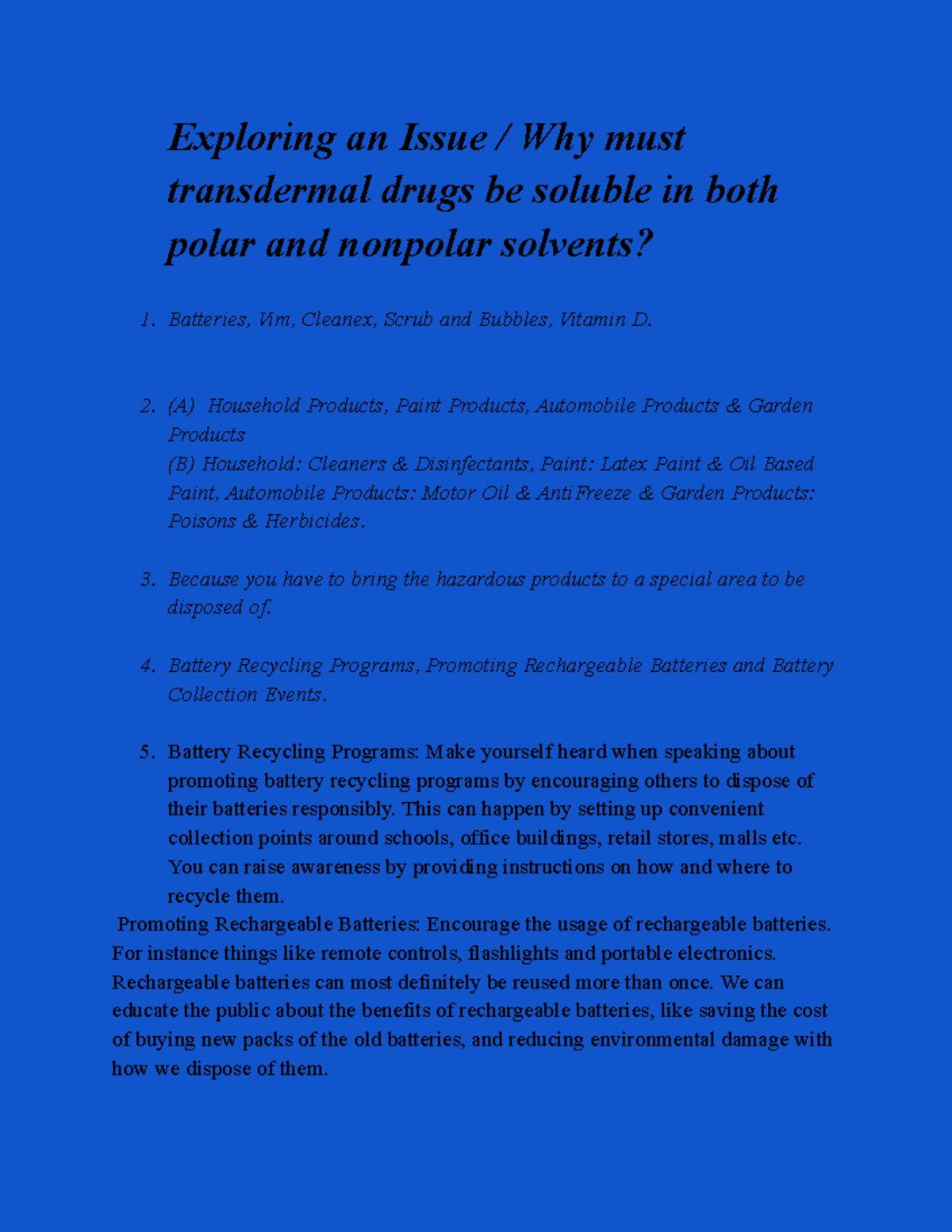 Exploring an Issue Why must transdermal drugs be soluble in both polar ...