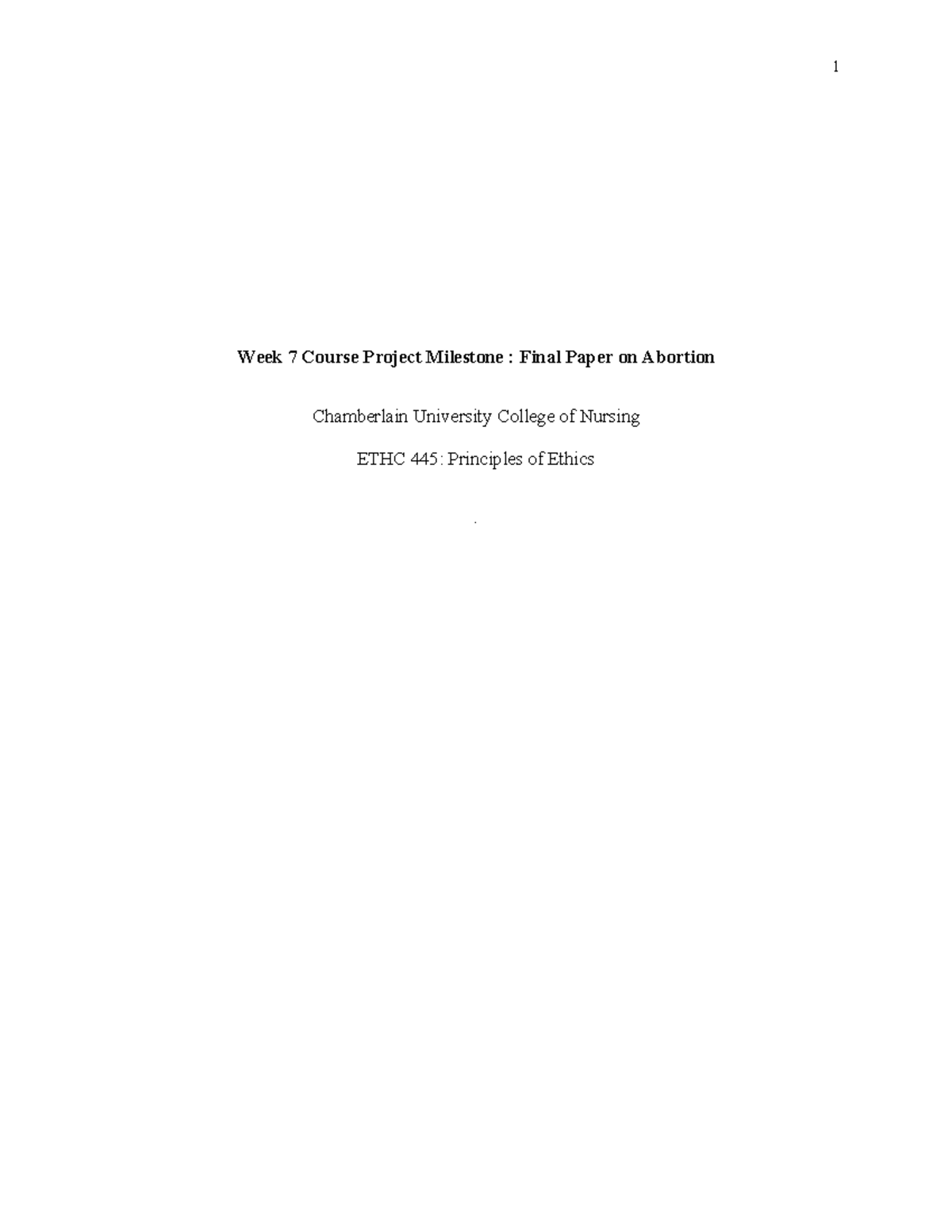 Weekk 7 Course Project Milestone Final Paper on Abortion Ethics 445 ...