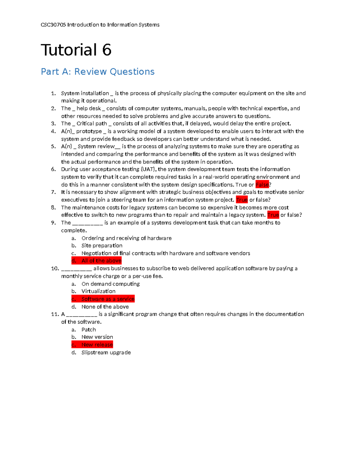 Tutorial 6 - Tutorial 6 Part A: Review Questions System installation _ is the process of ...