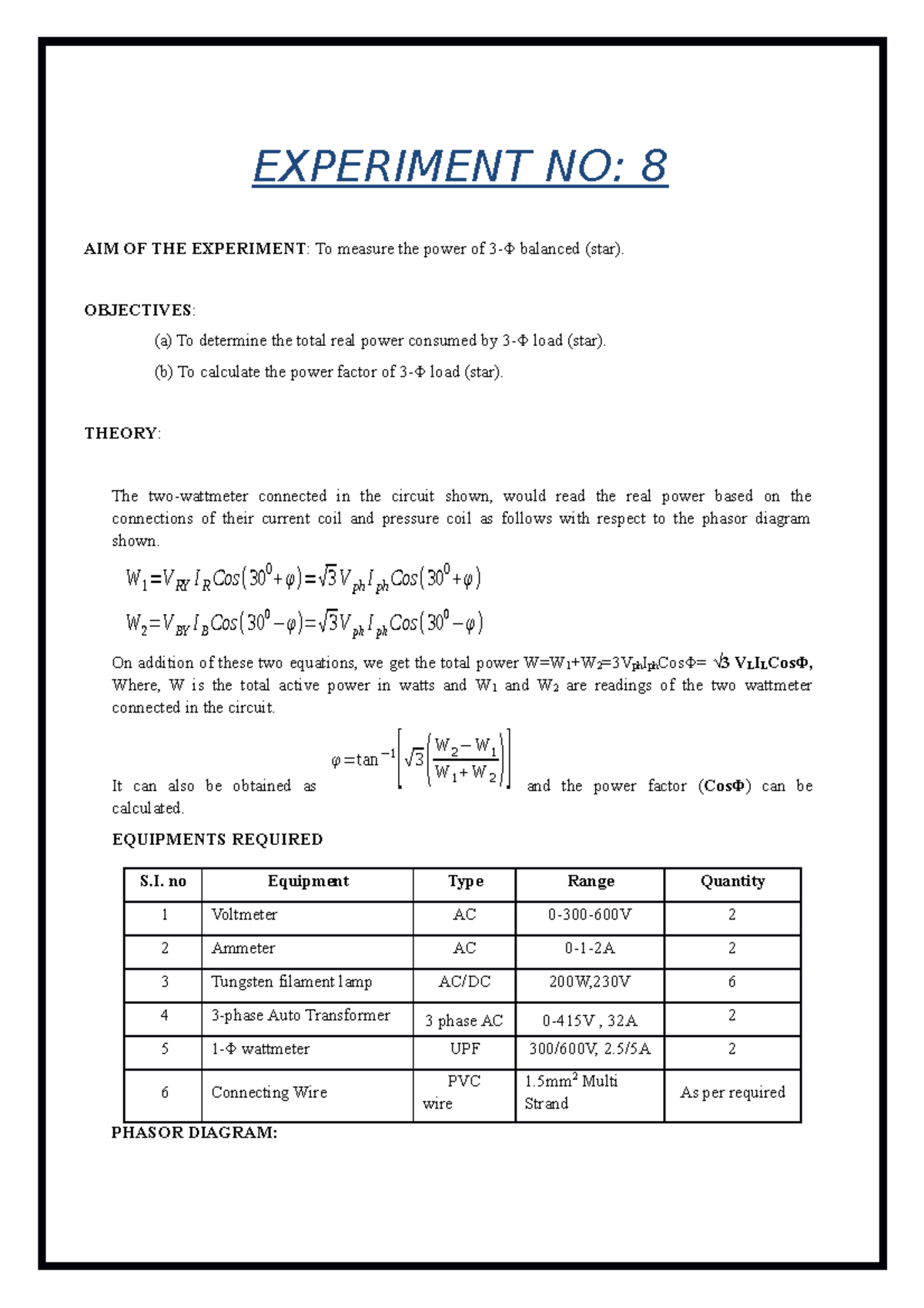 Expt No - Expt No - EXPERIMENT NO: 8 AIM OF THE EXPERIMENT : To measure the power of 3-Φ ...