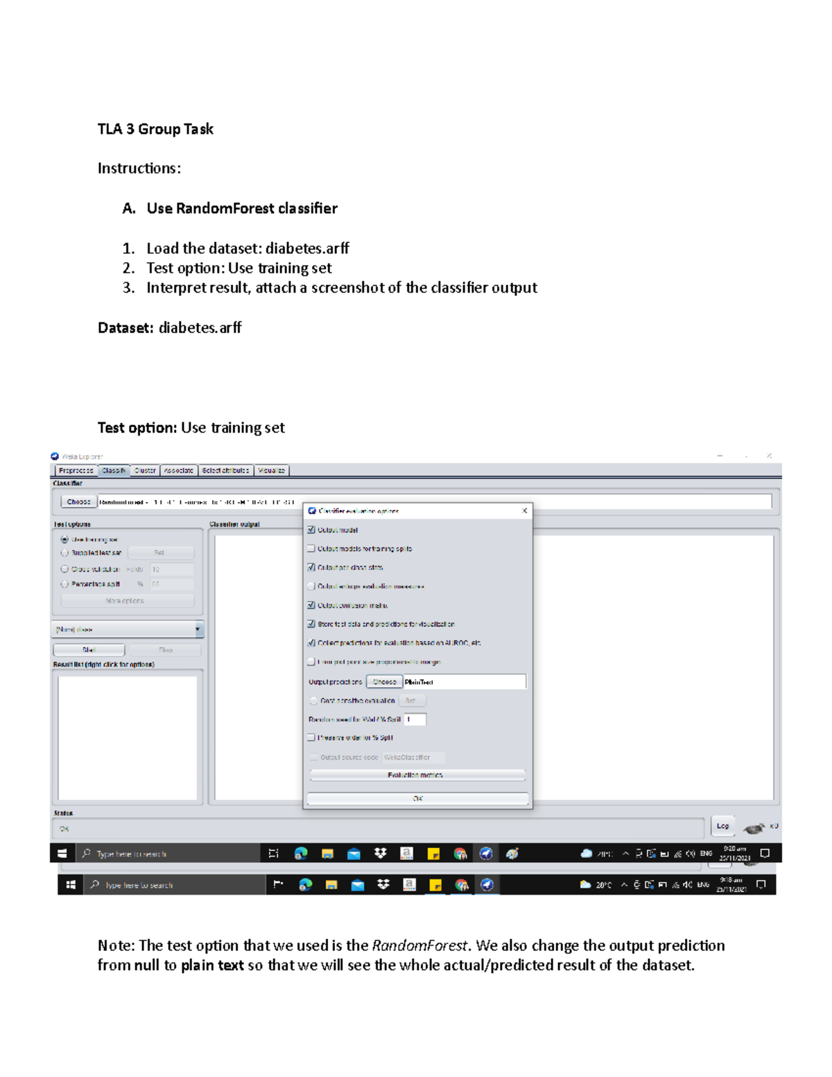 TLA 1 - data analytics - TLA 3 Group Task Instructions: A. Use RandomForest classifier Load the ...
