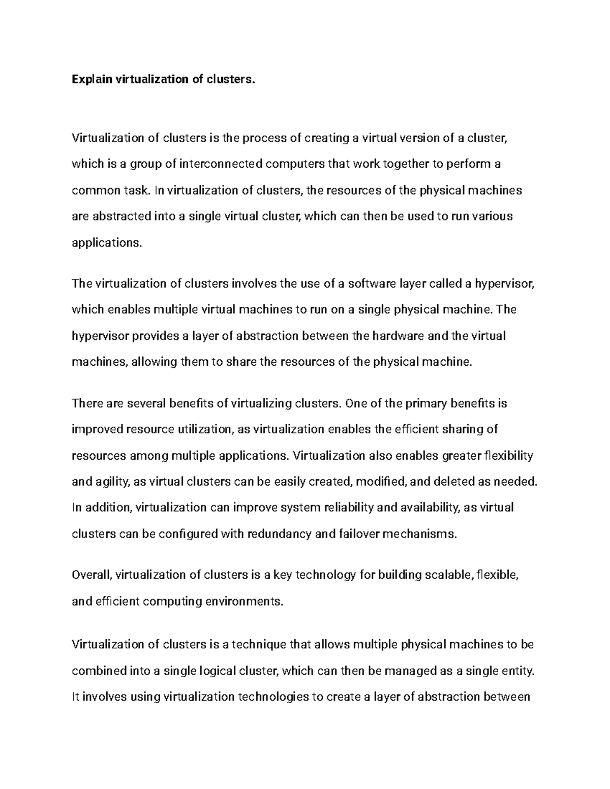 Explain virtualization of clusters - Virtualization of clusters is the ...