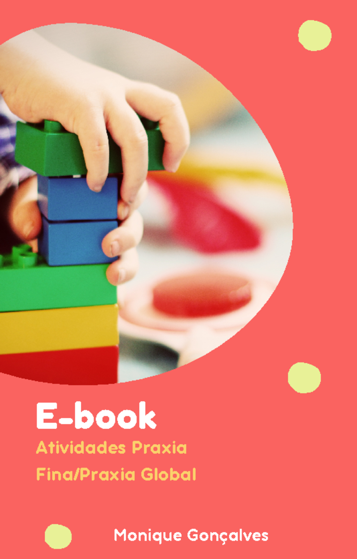 EBook+Motricidade - E-book Atividades Praxia Fina/Praxia Global Monique ...