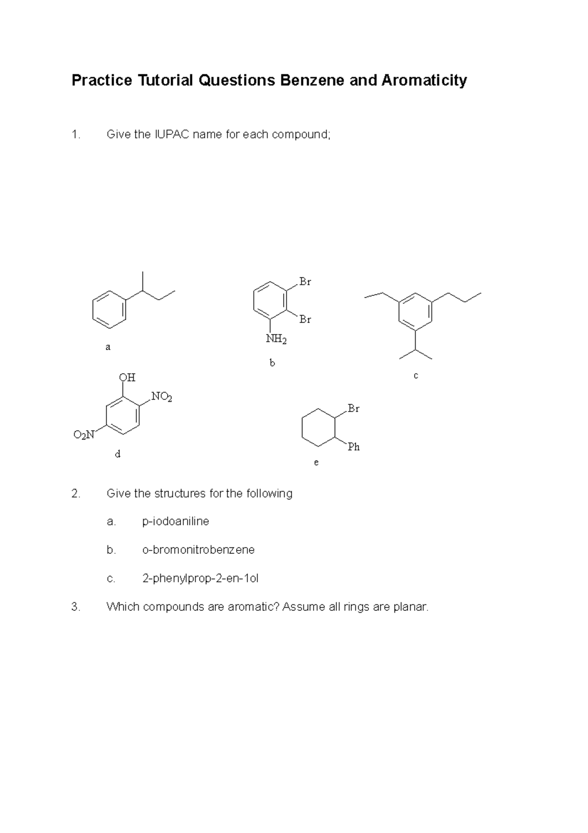 Tutorial Practice Questions Benzene - Practice Tutorial Questions Benzene and Aromaticity Give ...