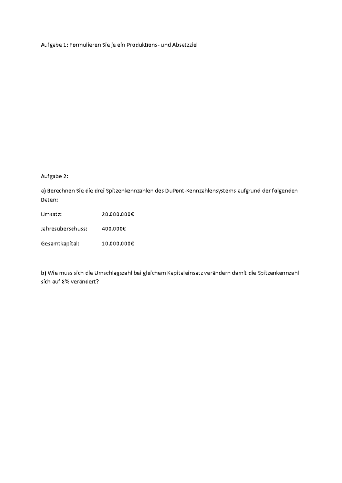 Klausur 15 Juli Sommersemester 2017, Fragen und Antworten - Aufgabe 1: Formulieren Sie je ein ...