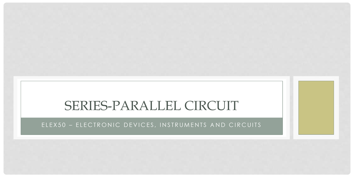 Series-Parallel-Circuits - E L E X 5 0 – E L E C T R O N I C D E V I C ...