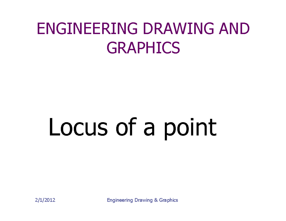 Lecture 6 Loci of Points - ENGINEERING DRAWING AND GRAPHICS Locus of a ...