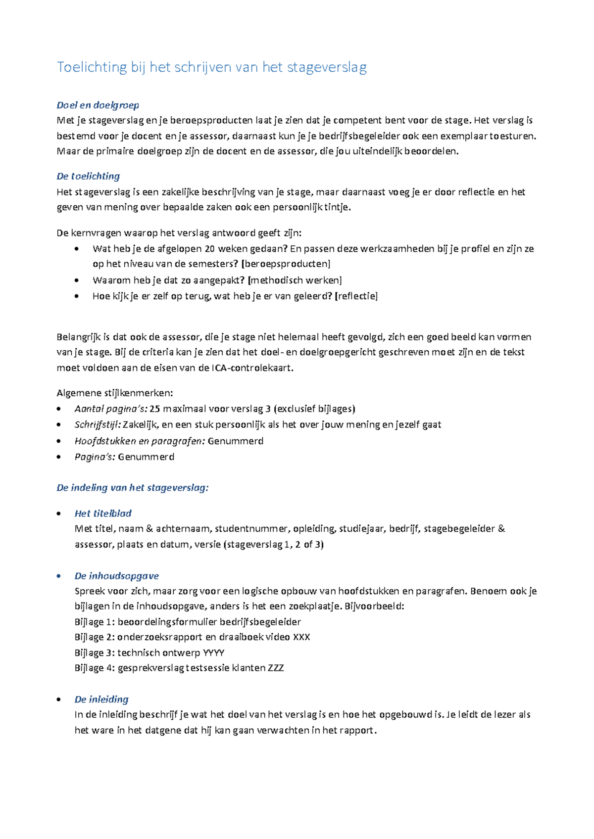 Toelichting bij het schrijven van het stageverslag - Het verslag is ...