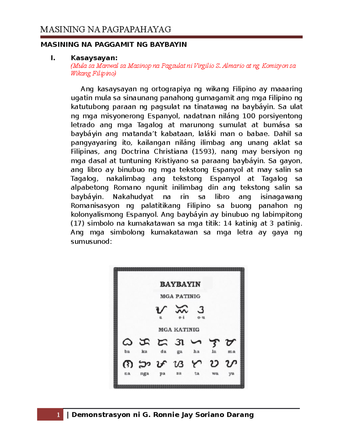 Masining na Paggamit ng Baybayin - MASINING NA PAGGAMIT NG BAYBAYIN I. Kasaysayan: (Mula sa ...
