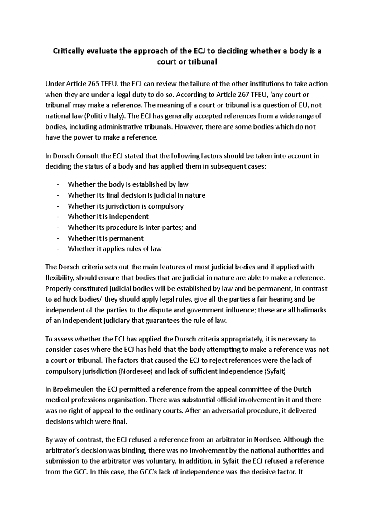 Critically evaluate the approach of the ECJ to deciding whether a body ...