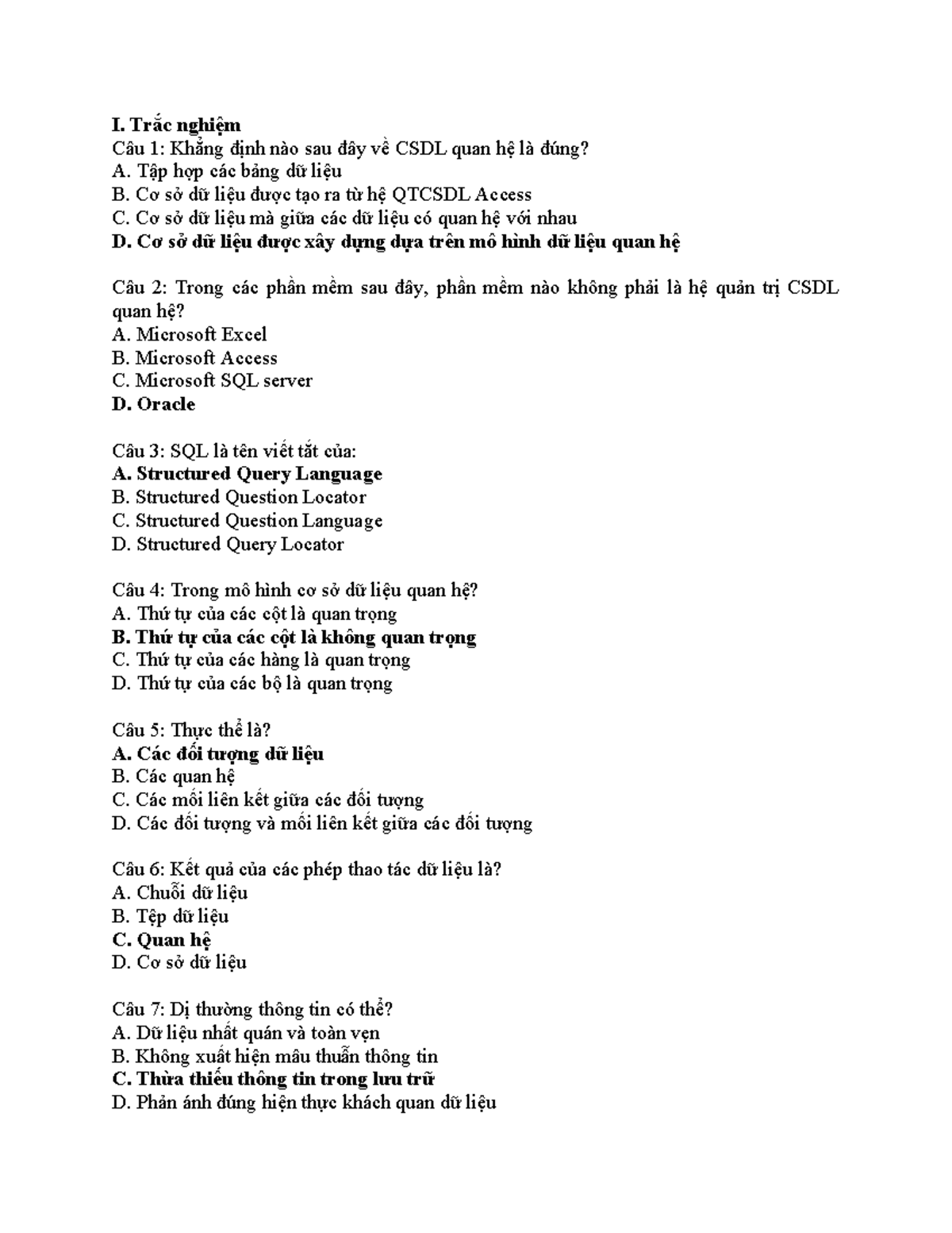 Csdl - ly thuyet - I. Trắc nghiệm Câu 1: Khẳng định nào sau đây về CSDL quan hệ là đúng? A. Tập ...