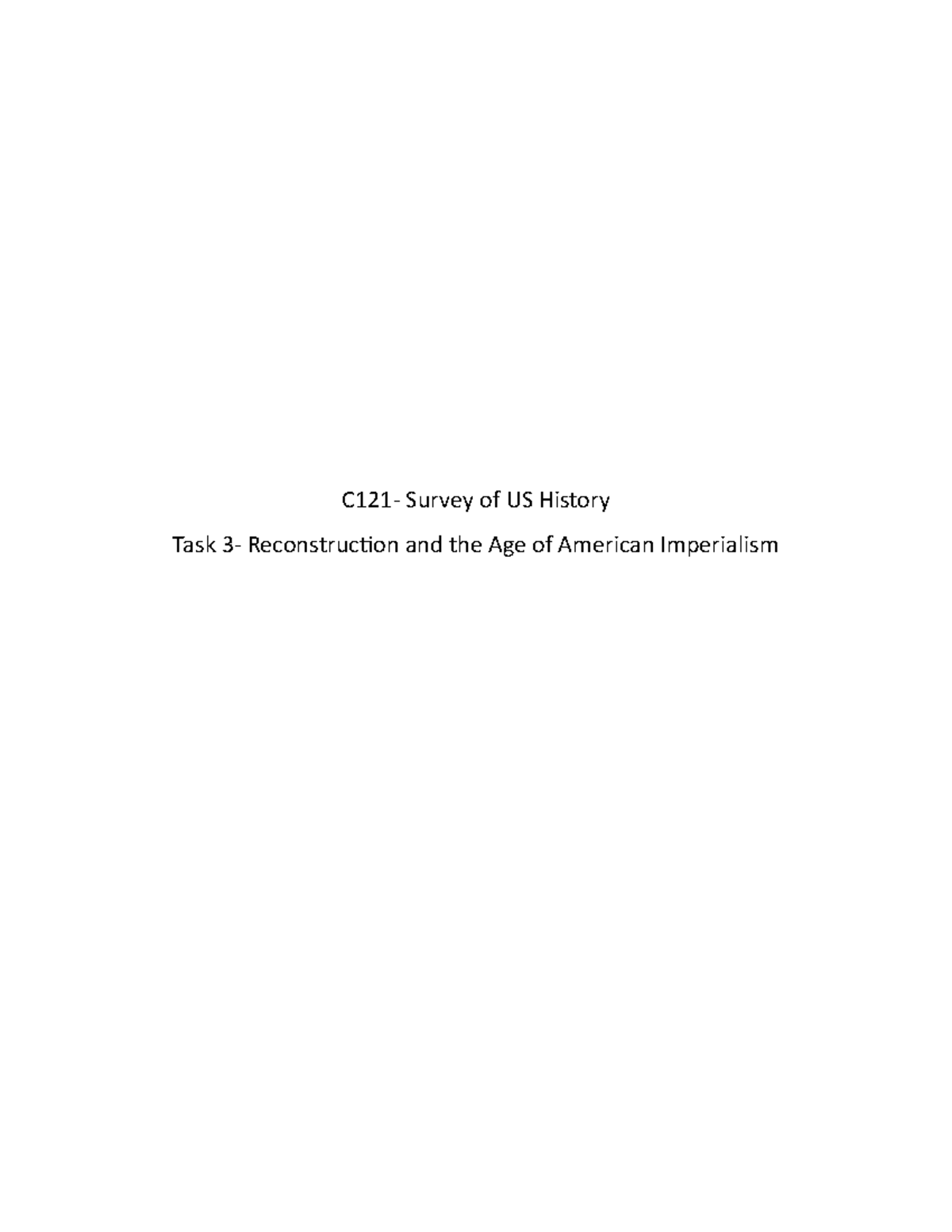 C121 U.S. History-Task 3 - C121- Survey of US History Task 3 ...