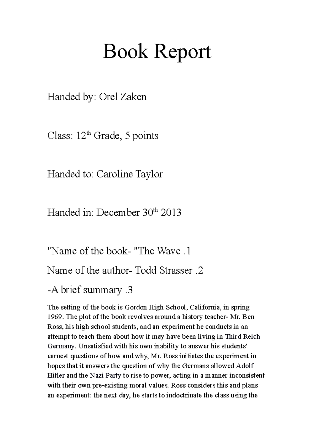 Book Report- The Wave - Book Report Handed by: Orel Zaken Class: 12 th ...