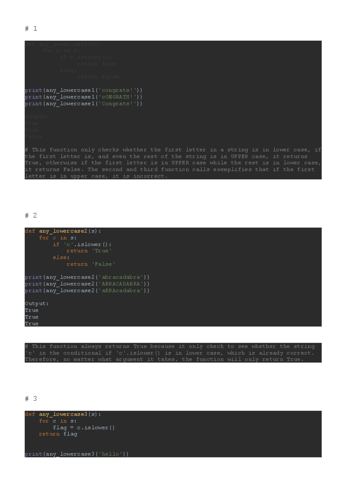 Discussion Assignment 5 - # 1 def any_lowercase1(s): for c in s: if c(): return True else ...