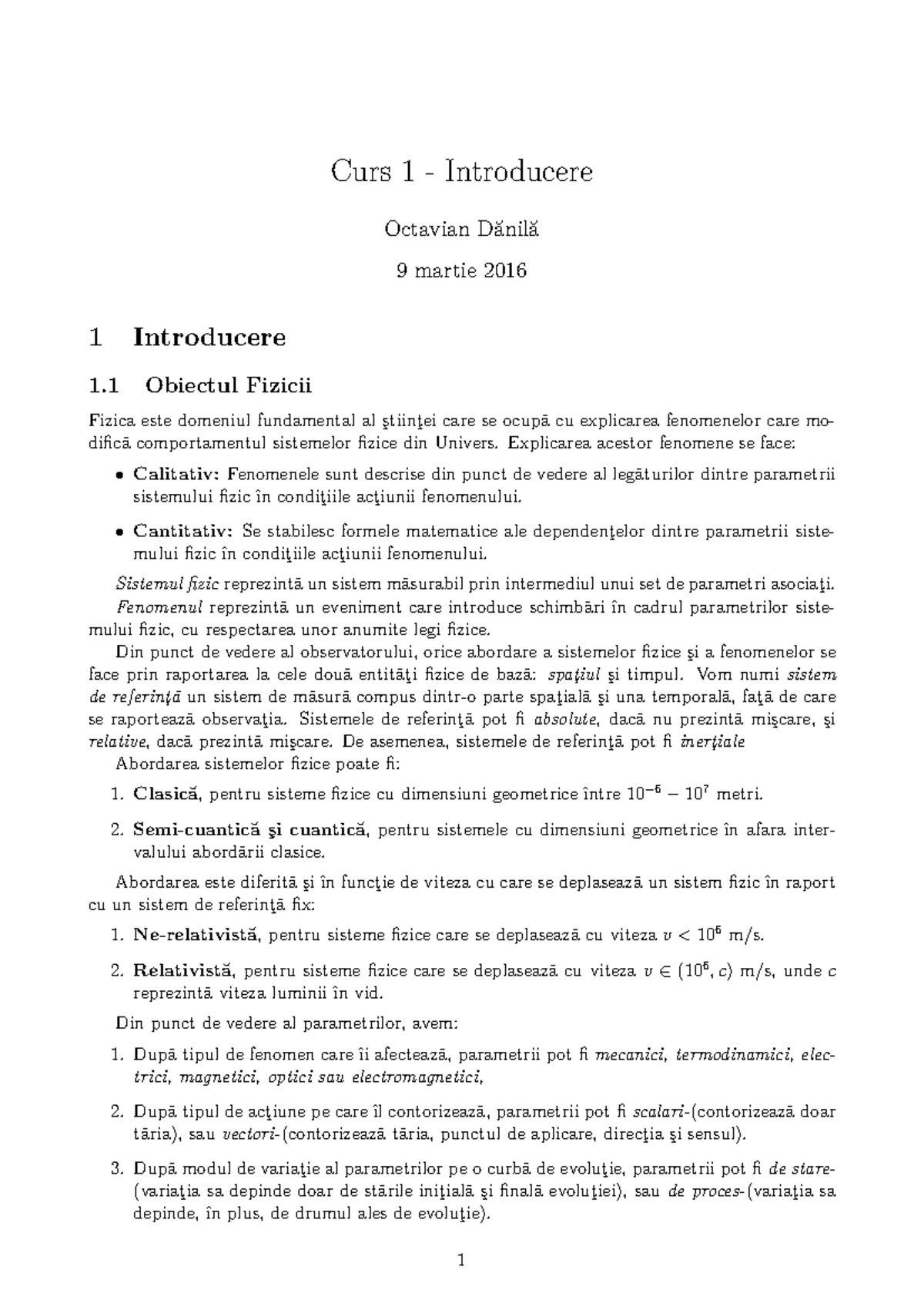 Curs 1 - Introducere - Curs 1 - Introducere Octavian D ̆anil ̆a 9 martie 2016 1 Introducere 1 ...