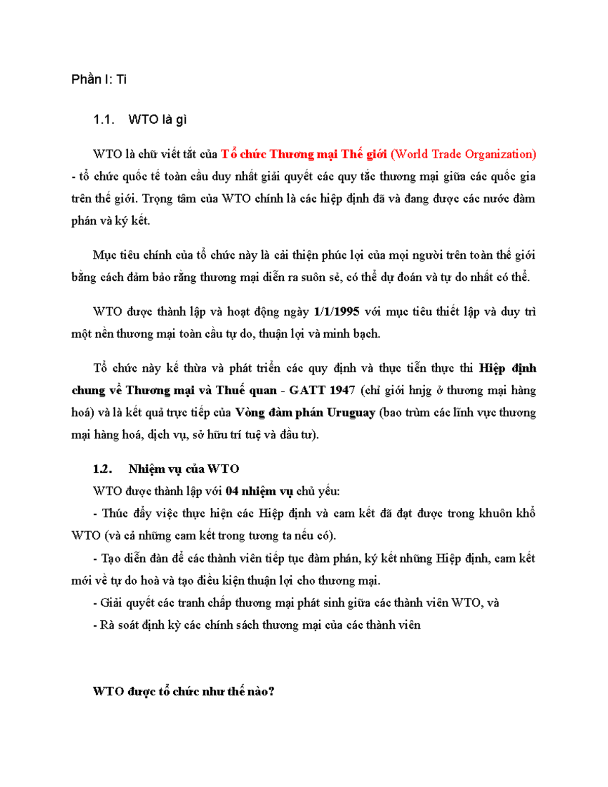 Tài liệu không có tiêu đề - Phần I: Ti 1. WTO là gì WTO là chữ viết tắt của Tổ chức Thương mại ...